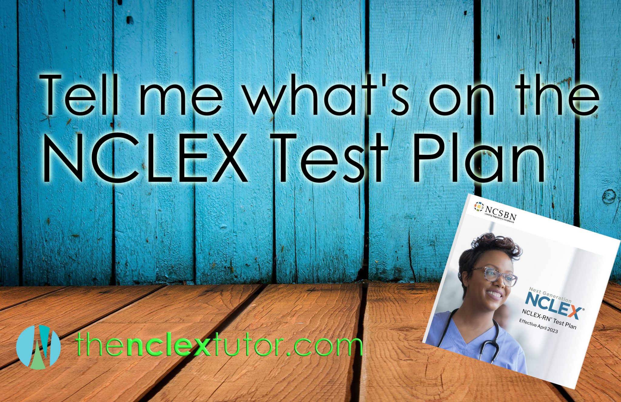 Content On the 2023 NCLEX Test Plan - The NCLEX Tutor